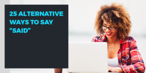 25 Different Ways to Say “Said” in English