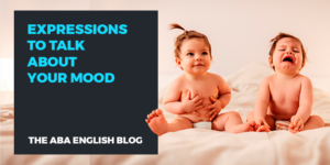 8 expressions to describe your mood in English