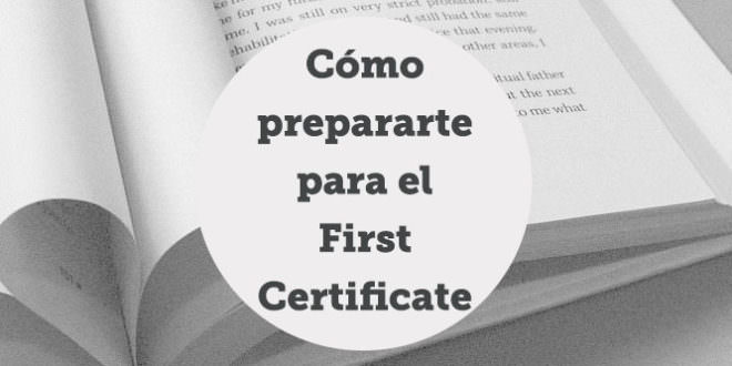 Cómo prepararte para el First Certificate | ABA Journal