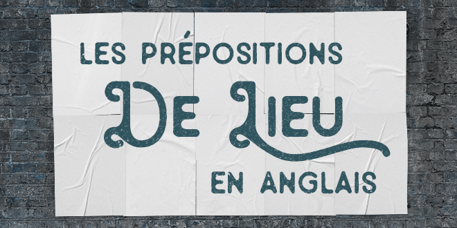 Les prépositions de lieu en anglais | ABA Journal